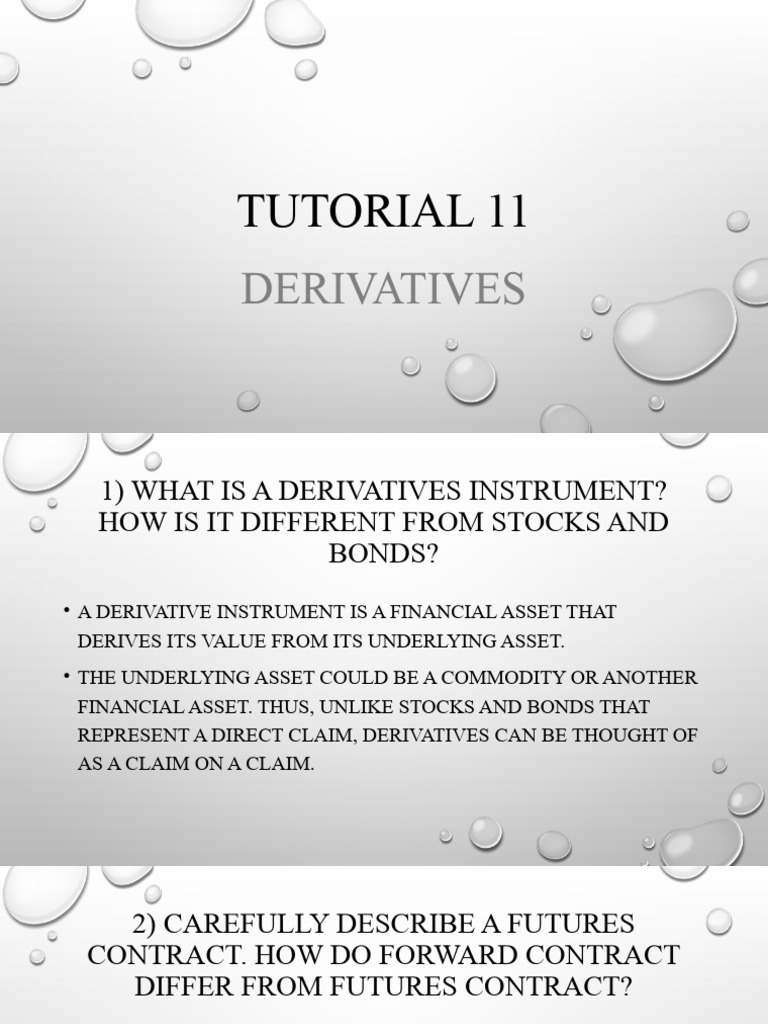 Tutorial 11: Derivatives | PDF | Futures Contract | Derivative (Finance)