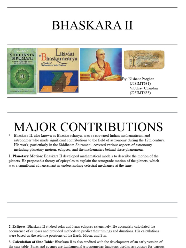 Bhaskara Ii: By: Nishant Potghan (J23IMT631) Vibbhav Chandan (J23IMT653 ...