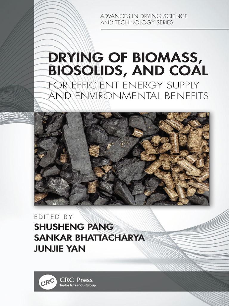 (Advancing in Drying Technology) - Drying of Biomass, Biosolids, and ...