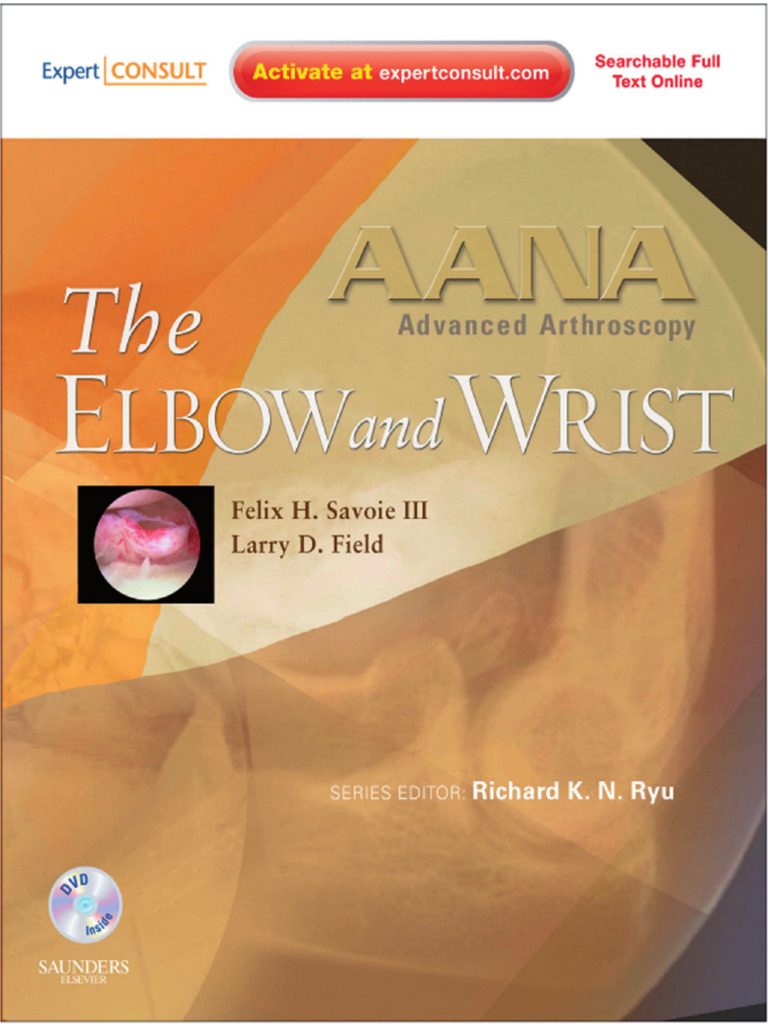 AANA Advanced Arthroscopy. The Wrist and Elbow | PDF | Elbow | Orthopedic Surgery