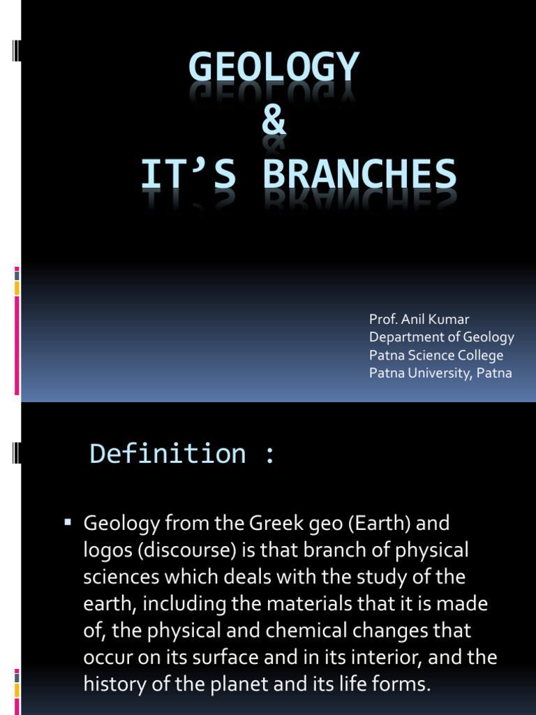 Geology Its Branches and Scope | PDF | Geology | Earth Sciences