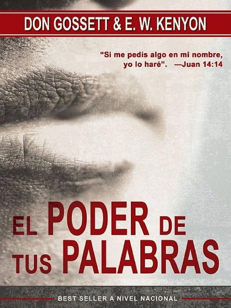 E.W. Kenyon y Don Gossett - El Poder de Tus Palabras | PDF
