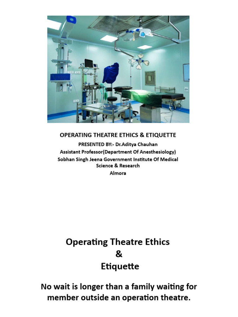 Operation Theatre Ethics & Etiquette | PDF | Operating Theater | Medicine