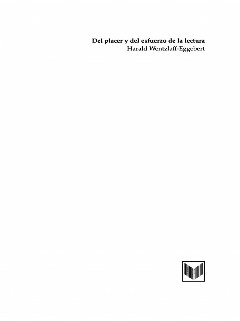 Del Placer y Del Esfuerzo de La Lectura Interpretaciones de La Literatura Espaola e ...