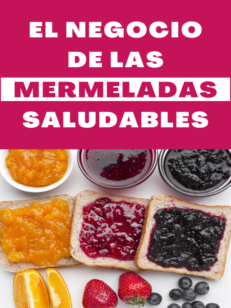 El Negocio de Las Saludables: Mermeladas | PDF | Alimentos