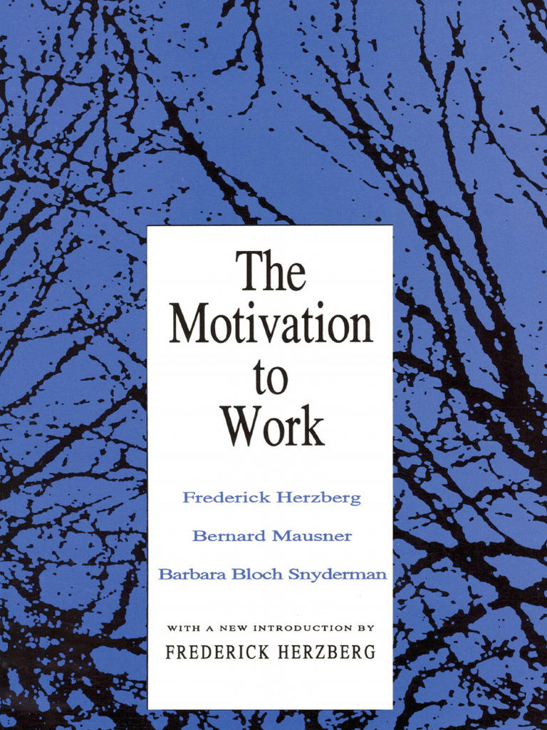 13 Herzberg-2017-Motivation Versus Hygiene | PDF | Incentive | Job ...