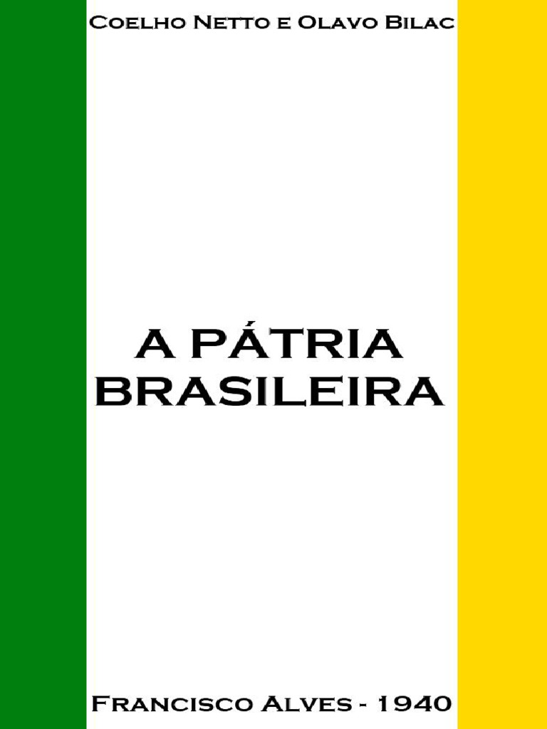 A Patria Brasileira - Coelho Netto e Olavo Bilac | PDF