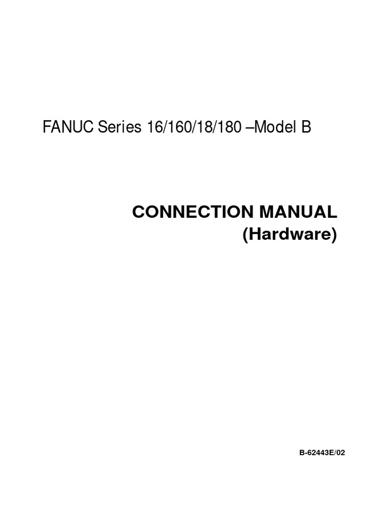 FANUC Series 16/160/18/180 –Model B CONNECTION MANUAL (Hardware) | PDF | Input/Output | Power Supply