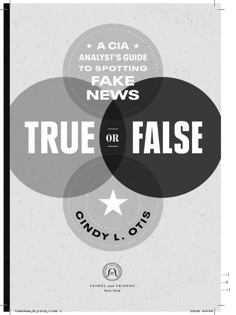 True or False A CIA Analyst's Guide To Spotting Fake News | PDF ... True or False A CIA Analyst's Guide To Spotting Fake News | PDF ...
