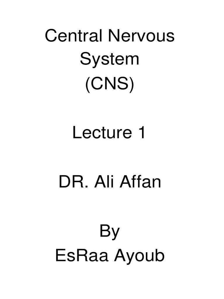 Cns Lecture (1) | PDF | Central Nervous System | Nervous System Cns Lecture (1) | PDF | Central Nervous System | Nervous System