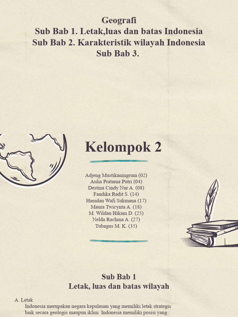 Geografi Sub Bab 1. Letak, Luas Dan Batas Indonesia Sub Bab 2. Karakteristik Wilayah Indonesia ...