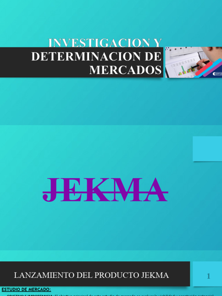 JEKMA - Investigación y Determinación de Mercados Exposición | PDF | Marketing | Producto (Negocio)