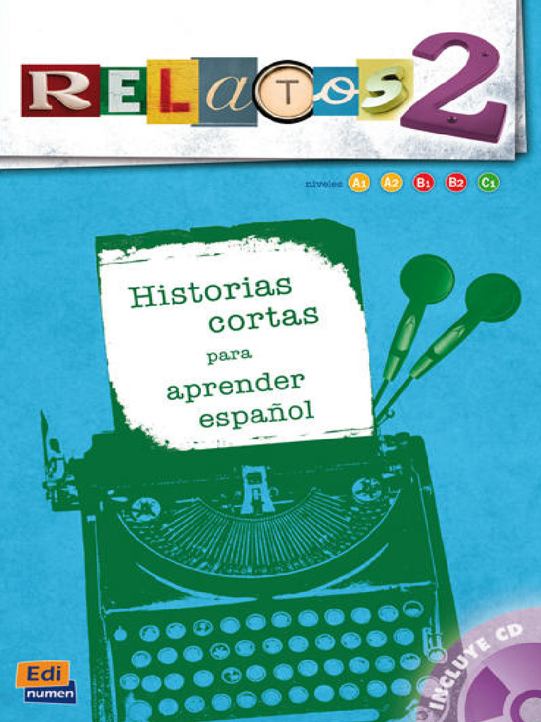 Relatos 2. Historias Cortas para Aprender Español (A1-C1) (VV - Aa.) (Z-Library) | PDF