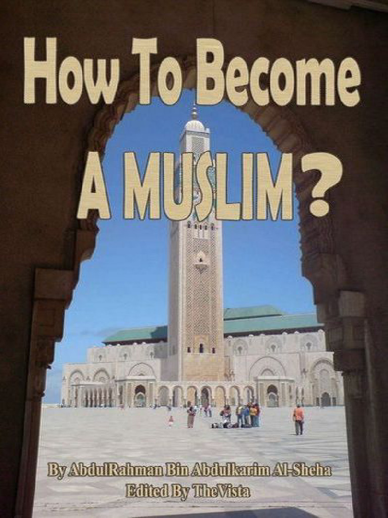 How To Become A Muslim (AbdulRahman Bin Abdulkarim Al-Sheha) (Z-Library ...