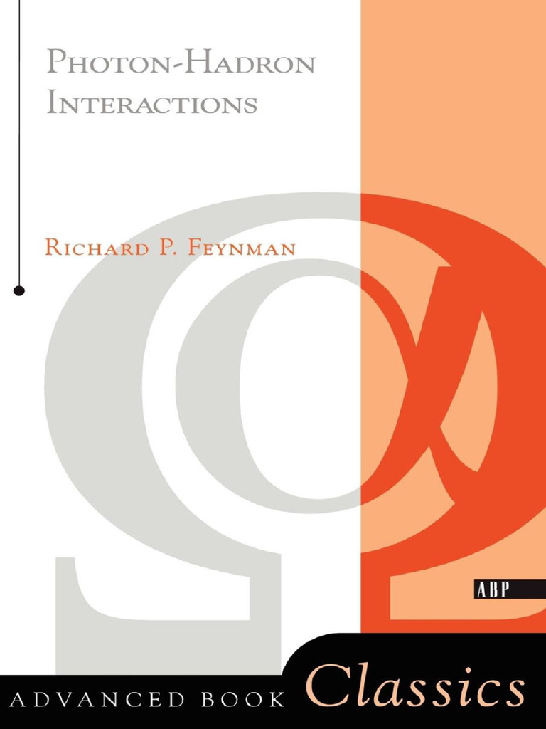 Feynman, Richard - Photon-Hadron Interactions (Westview, 1998) | PDF ...