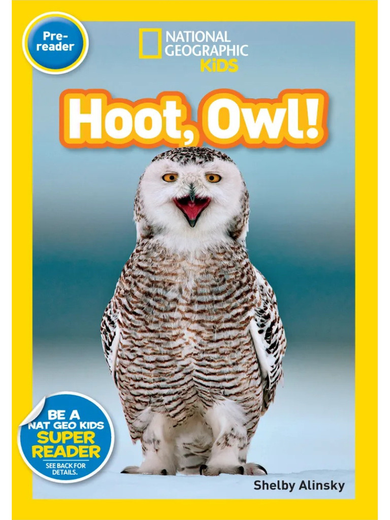 Hoot, Owl! - National Geographic Kids (Pre-Reader) | PDF