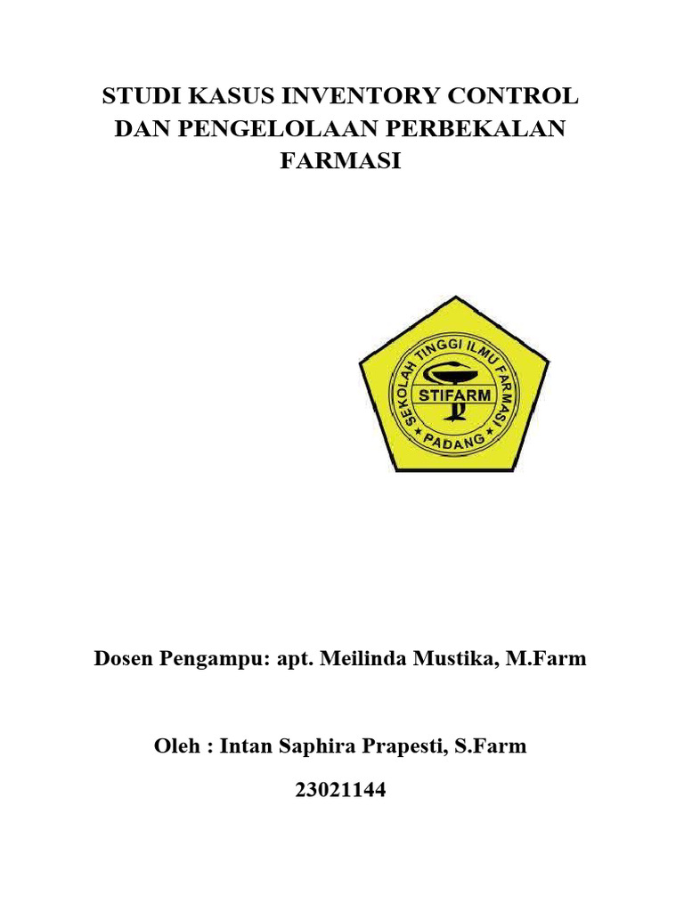 STUDI KASUS INVENTORY CONTROL DAN PENGELOLAAN PERBEKALAN FARMASI ...