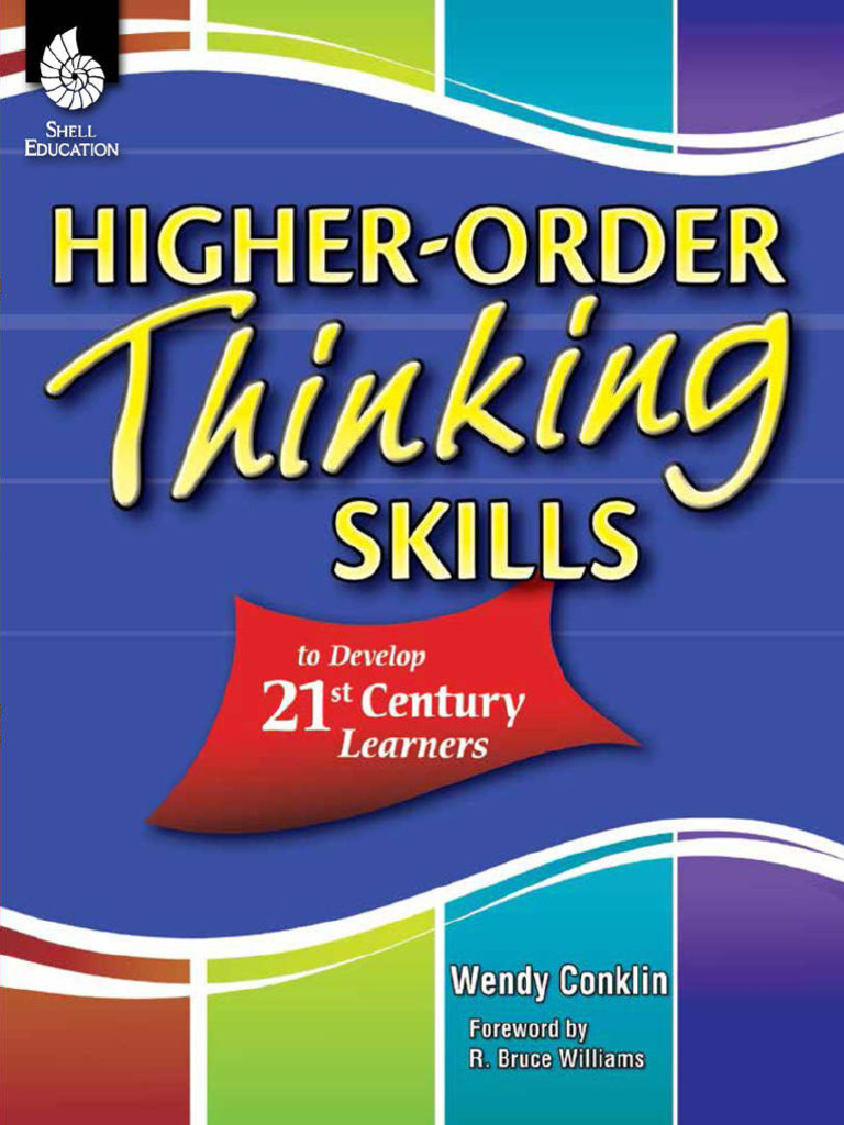 Conklin, W. (2012) - Higher-Order Thinking Skills To Develop 21st ...