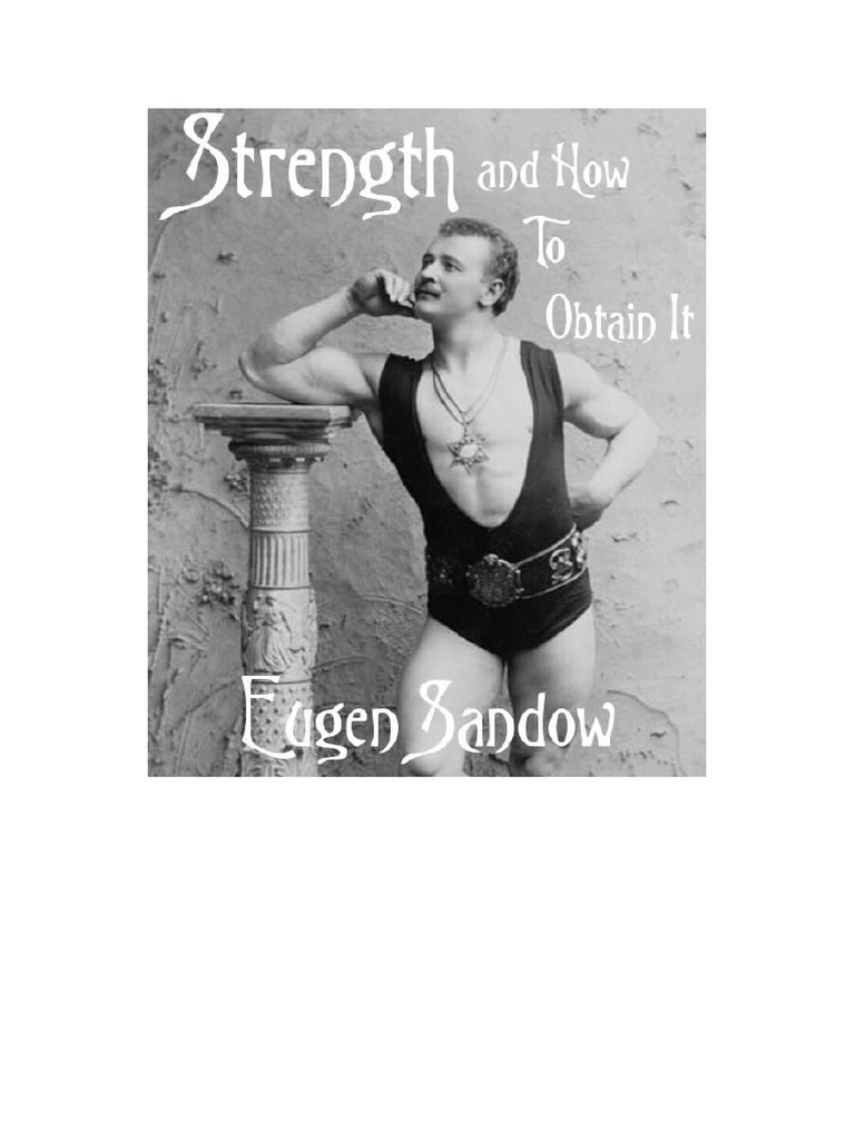 Strength and How To Obtain It - Eugen Sandow | PDF | Foods | Skeletal ...