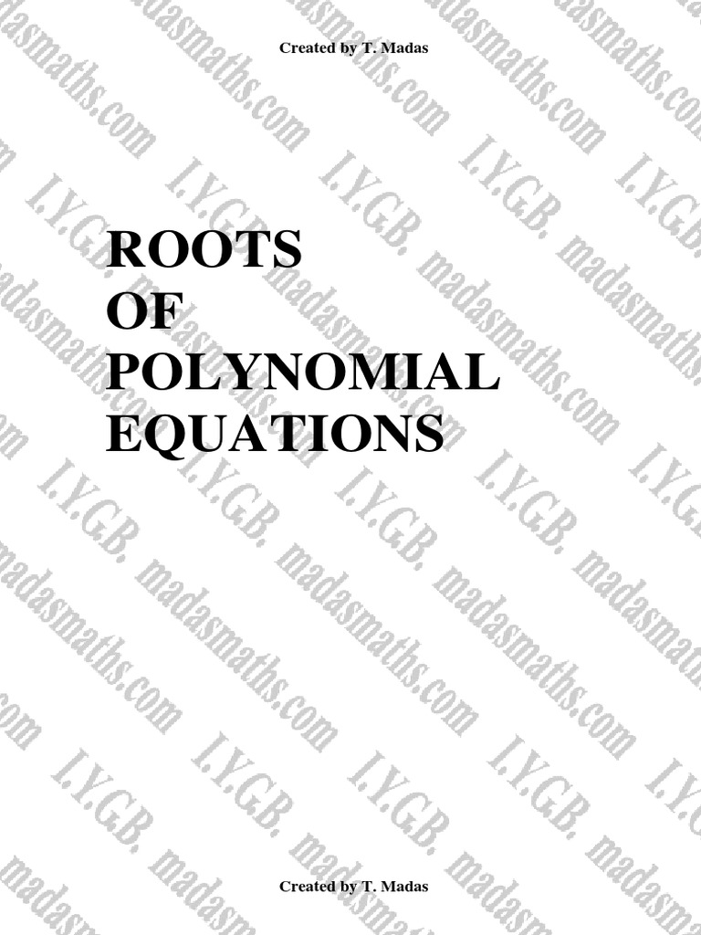 Roots of Polynomial Equations | Download Free PDF | Equations ... Roots of Polynomial Equations | Download Free PDF | Equations ...