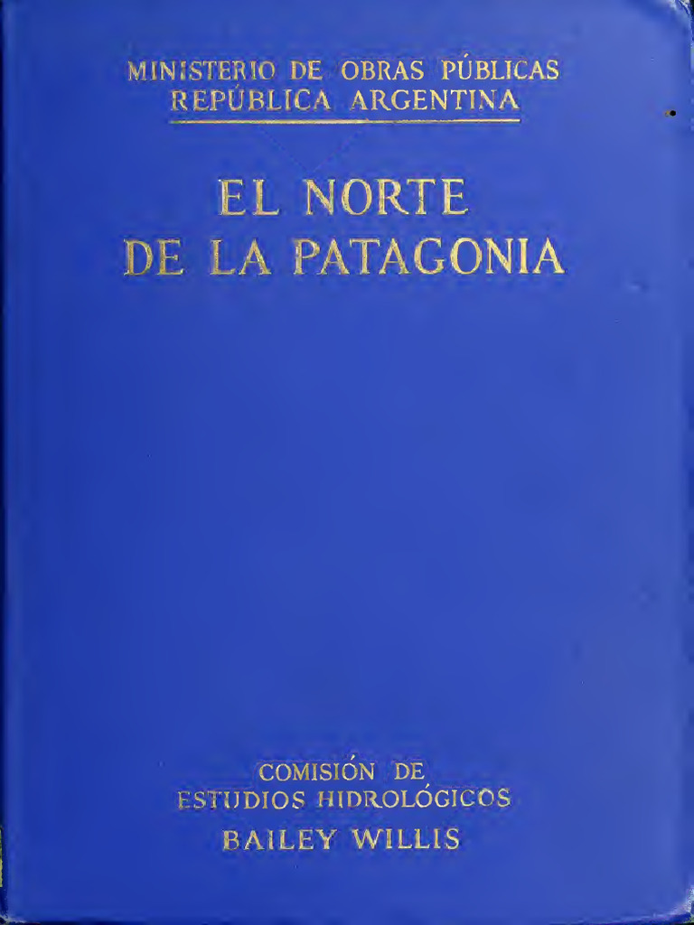 BAILEY WILLIS - El Norte de La Patagonia - ToMO 1 | PDF | Lluvia | Clima
