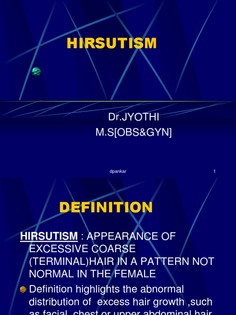 Hirsutism: DR - Jyothi M.S (OBS&GYN) | PDF | Androgen | Polycystic ...