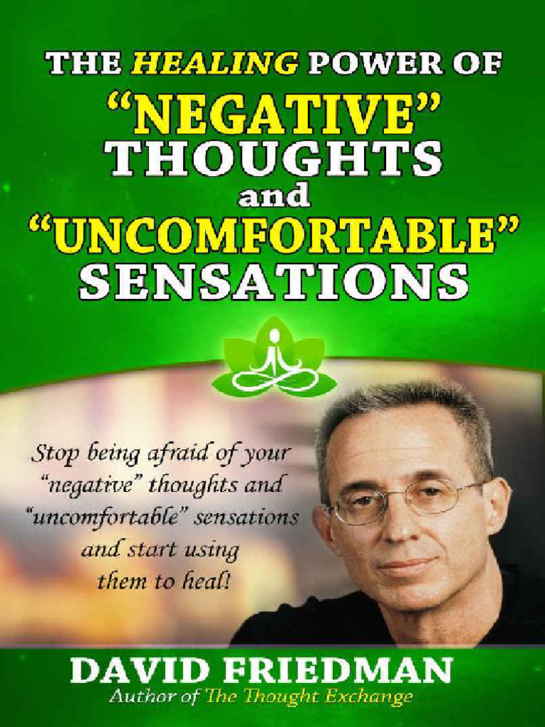 Healing Power of Negative Thoughts and Uncomfortable Sensations - David ...