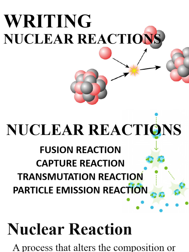 Writing Nuclear Reaction | PDF | Nuclear Physics | Nuclear Reaction