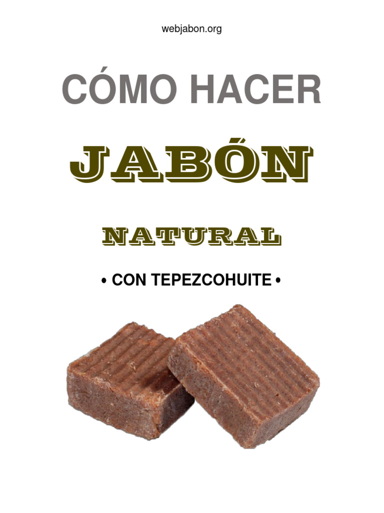 Aprende Paso A Paso Cómo Hacer Jabón de Tepezcohuite en Casa de Forma ... Aprende Paso A Paso Cómo Hacer Jabón de Tepezcohuite en Casa de Forma ...