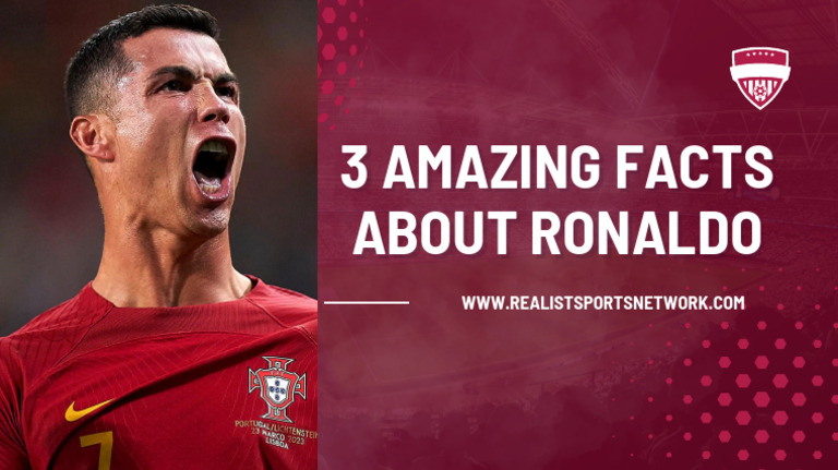 3 Amazing Ronaldo Facts | PDF | Young Adult