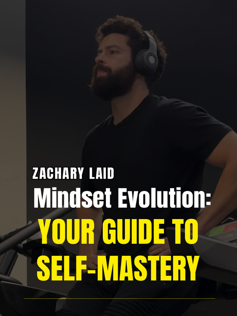 Mindset Evolution: Your guide to self-mastery - Zachary Laid | PDF | Fat | Gratitude