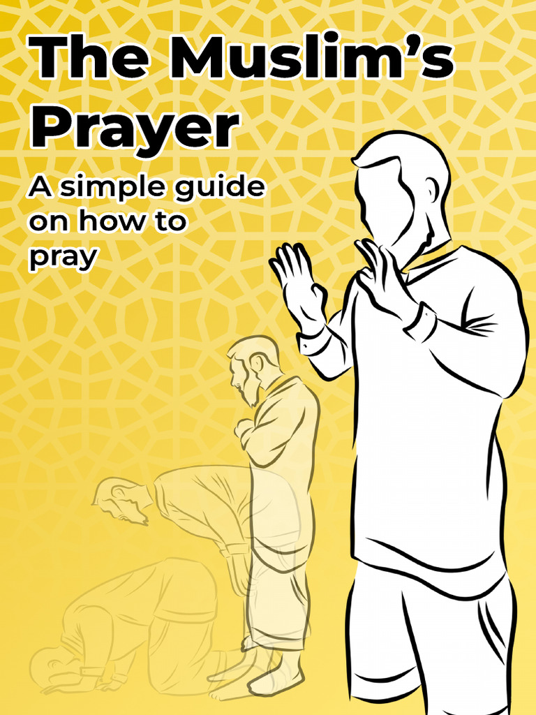 The Muslims Prayer a Simple Guide on How to Pray | PDF | Islamic Ethics ...