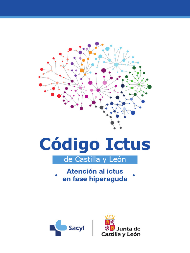 CODIGO ICTUS CYL - Atencion Ictus Fase Hiperaguda - Cerrado | PDF | Isquemia | Carrera