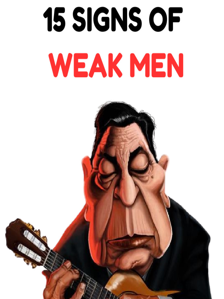 15 Signs of Weak Men to Recognize | PDF