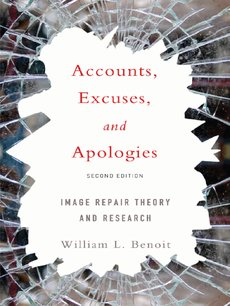 Accounts, Excuses, and Apologies Image Repair Theory | PDF | Attitude ...