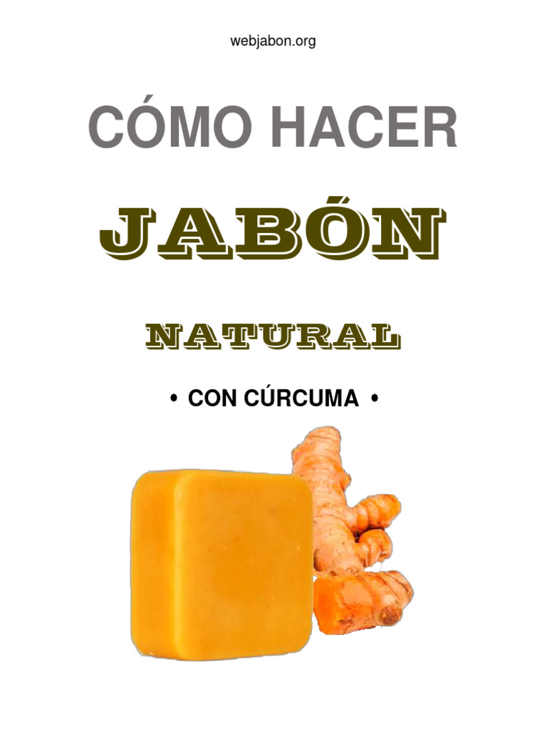 ¡Aprende Cómo Hacer Jabón de Cúrcuma en Casa y Despierta Tu Creatividad ...