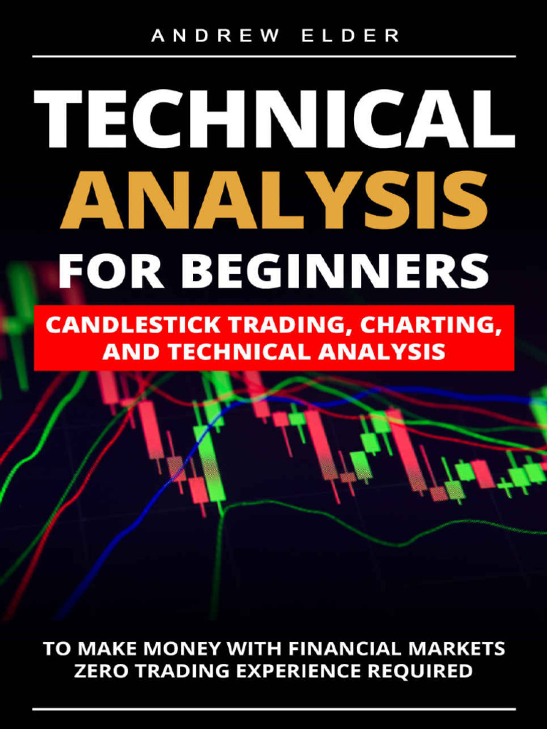 Technical Analysis For Beginners Candlestick Trading, Charting, and Technical Analysis To Make ...