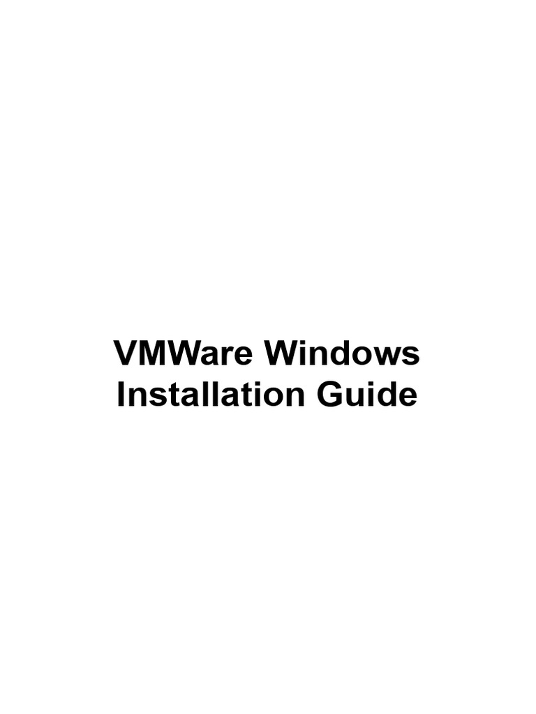 VMWare Windows Installation Guide | Download Free PDF | Virtual Machine | Virtualization