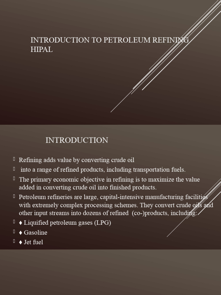 Introduction To Petroleum Refining | PDF | Oil Refinery | Petroleum