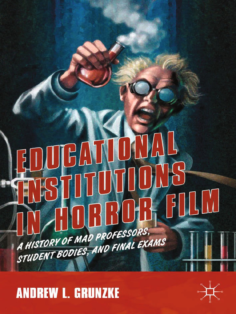 Educational Institutions in Horror Film A History of Mad Professors ...