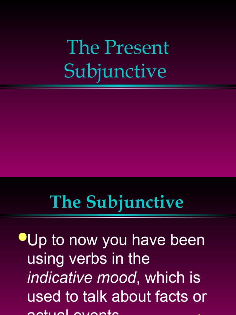The Present Subjunctive | PDF | Subject (Grammar) | Grammar