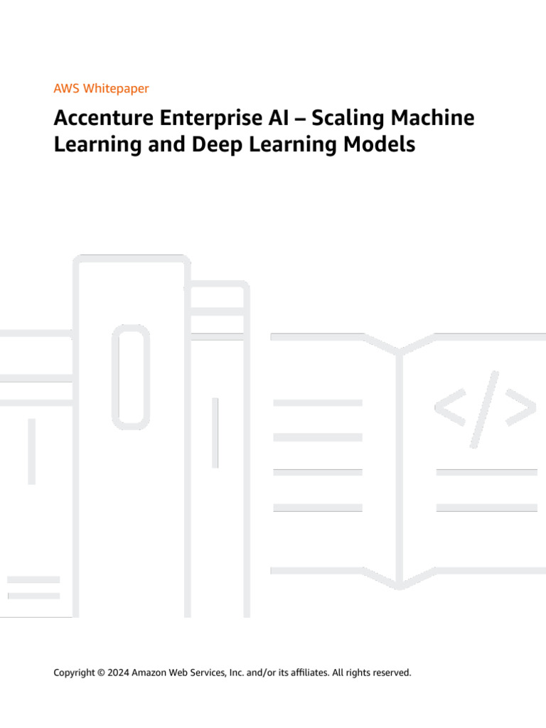 Accenture Ai Scaling ML and Deep Learning Models | PDF | Machine Learning | Artificial Intelligence