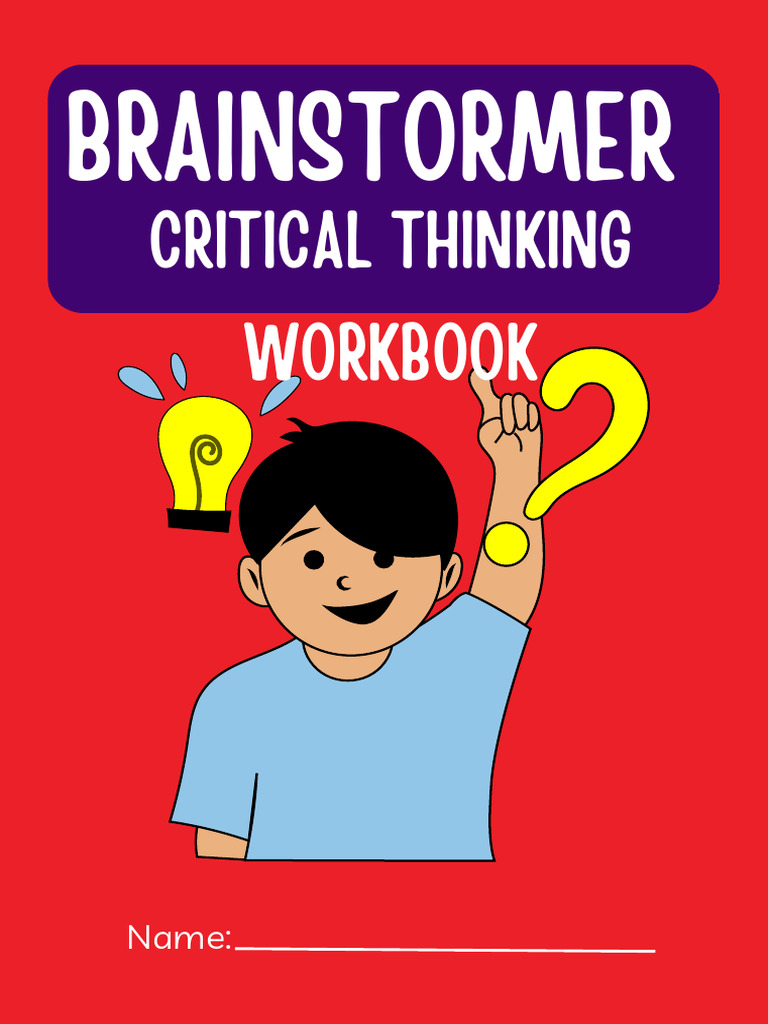 Critical Thinking Workbook for Kids | PDF | Career & Growth