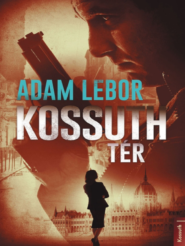Adam LeBor - Kossuth Tér (Kovács Baltazár 2.) | PDF