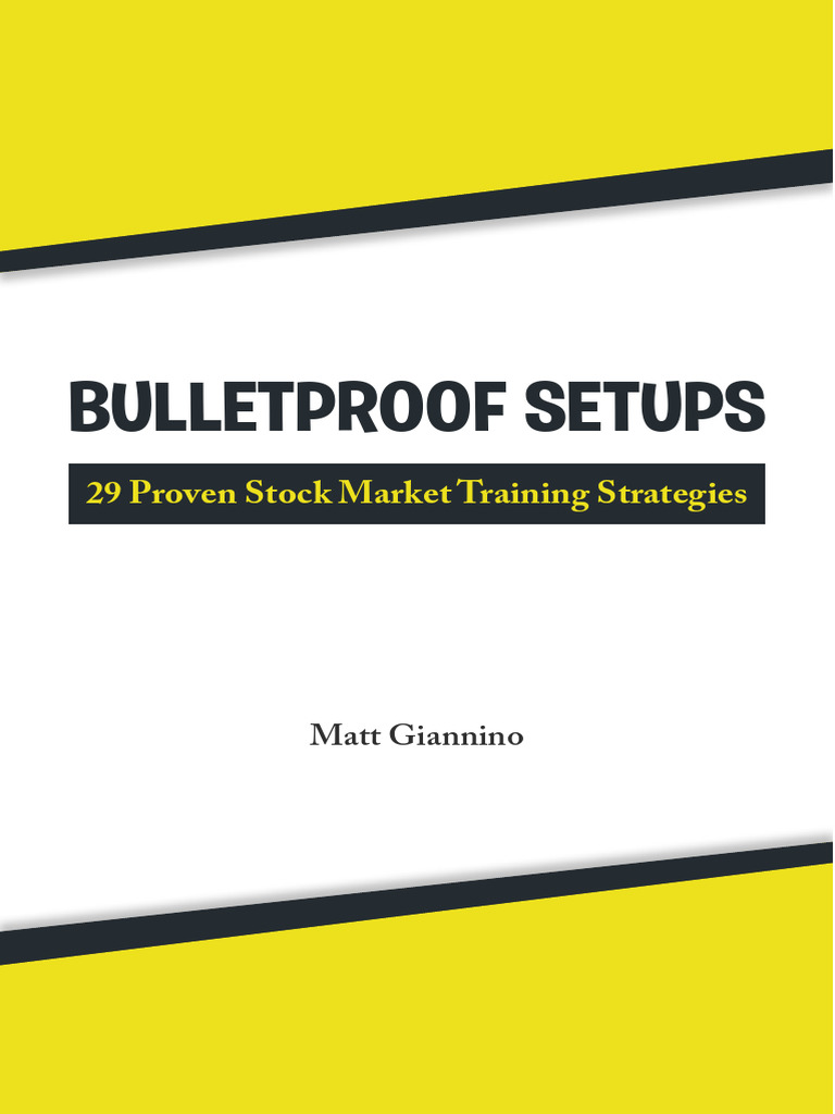 Nearly Bulletproof Setups 29 Proven Stock Market Trading Strategies ...