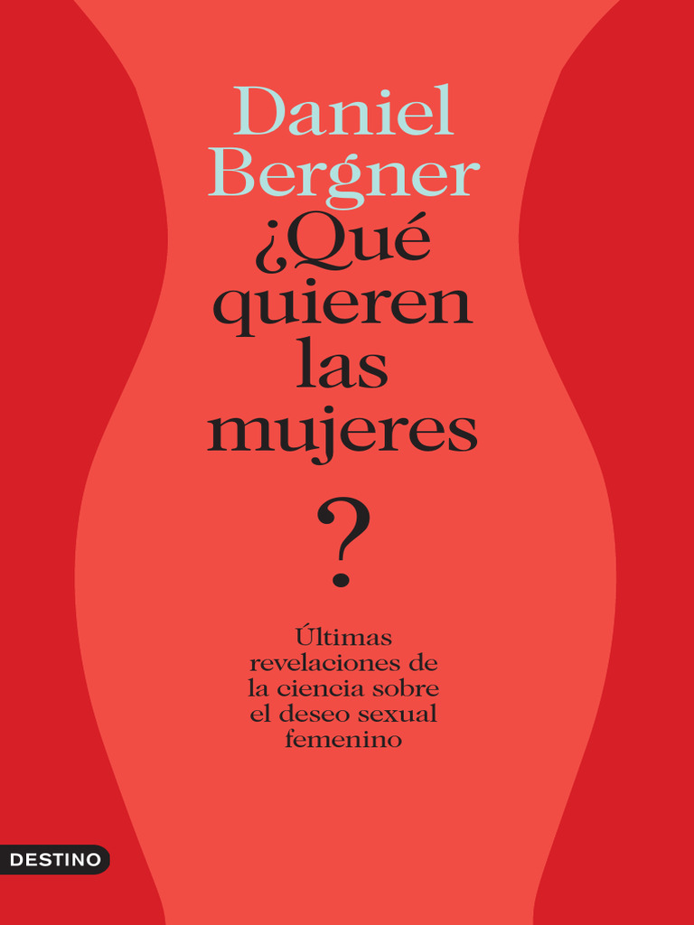 Daniel Bergner: ¿Qué Quieren Las Mujeres | PDF | Vagina | Evolución