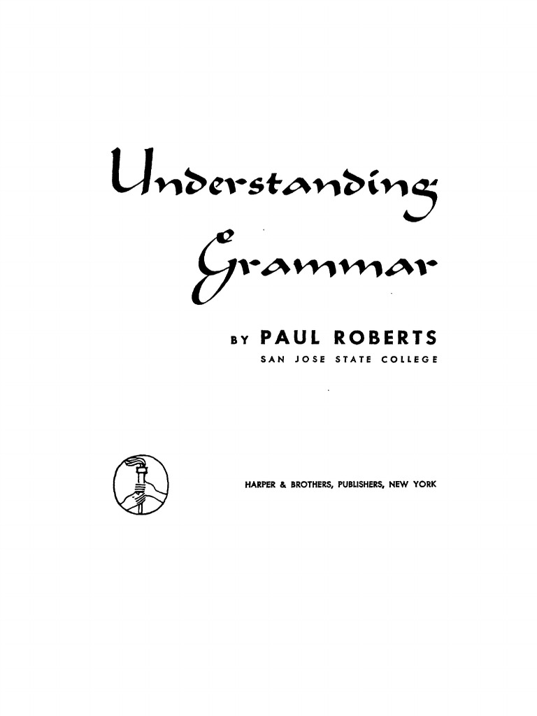 Understanding Grammar P Roberts | PDF | Morphology (Linguistics) | Syntax