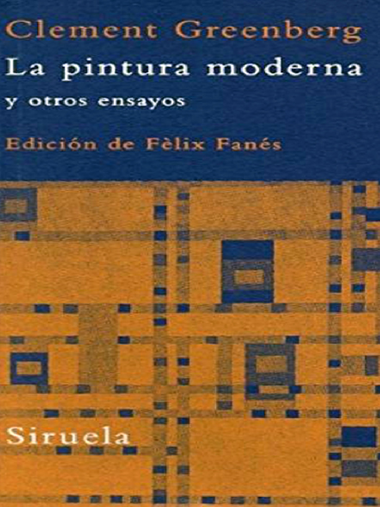 Clement Greenberg La Pintura Moderna y Otros Ensayos | PDF