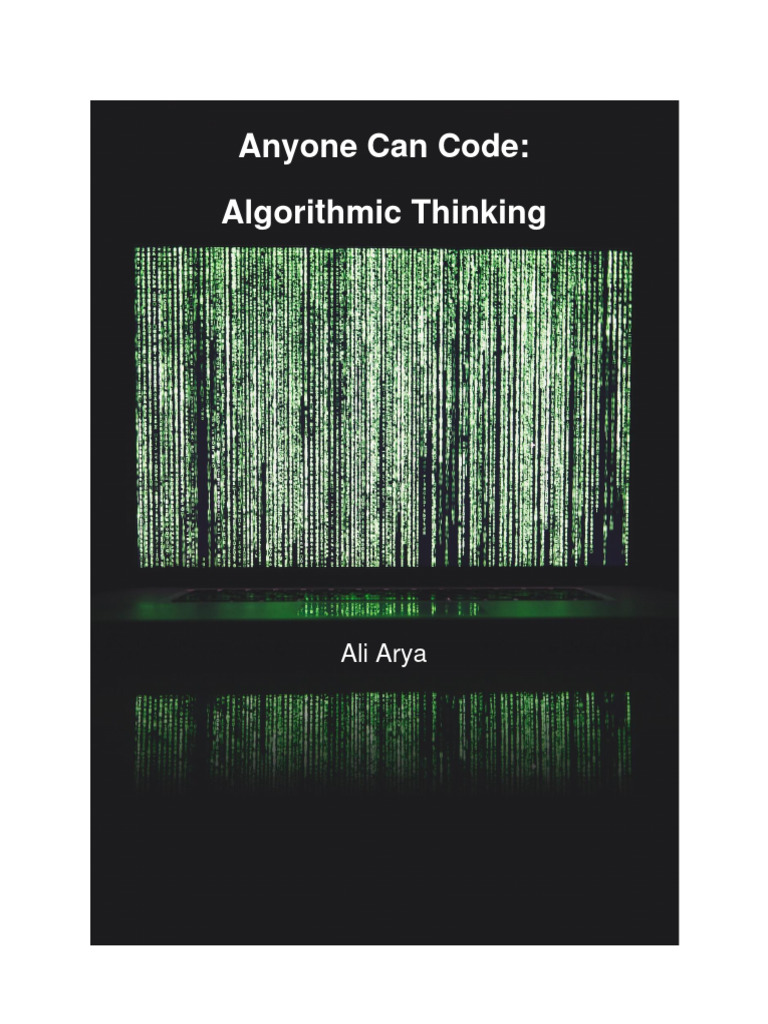 Anyone Can Code: Algorithmic Thinking: Ali Arya | PDF | Programming ...