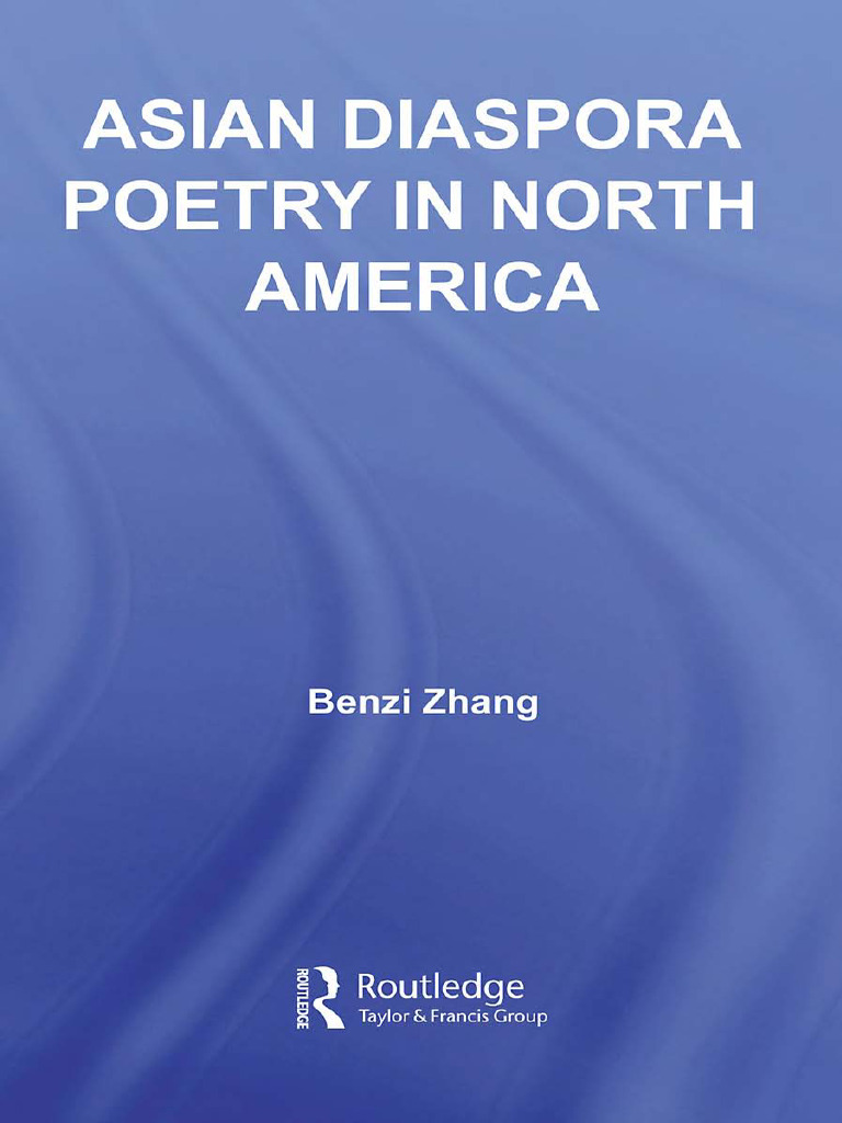Benzi Zhang - Asian Diaspora Poetry in North America (Literary ...